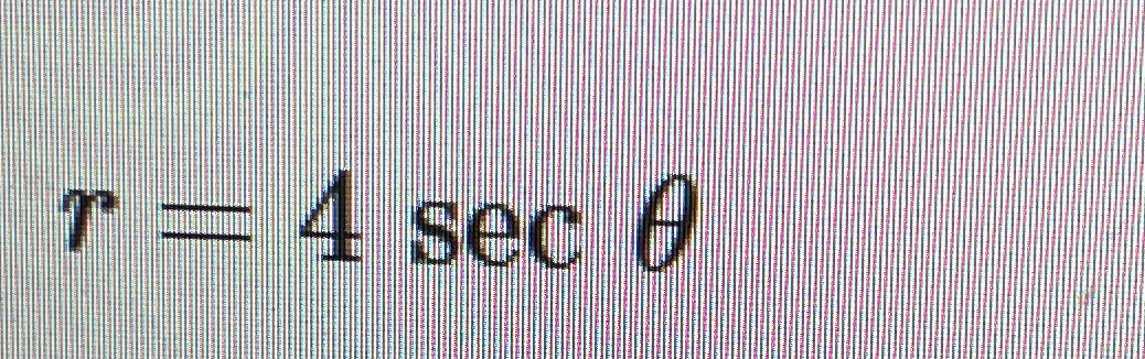 r=4secθ | Chegg.com