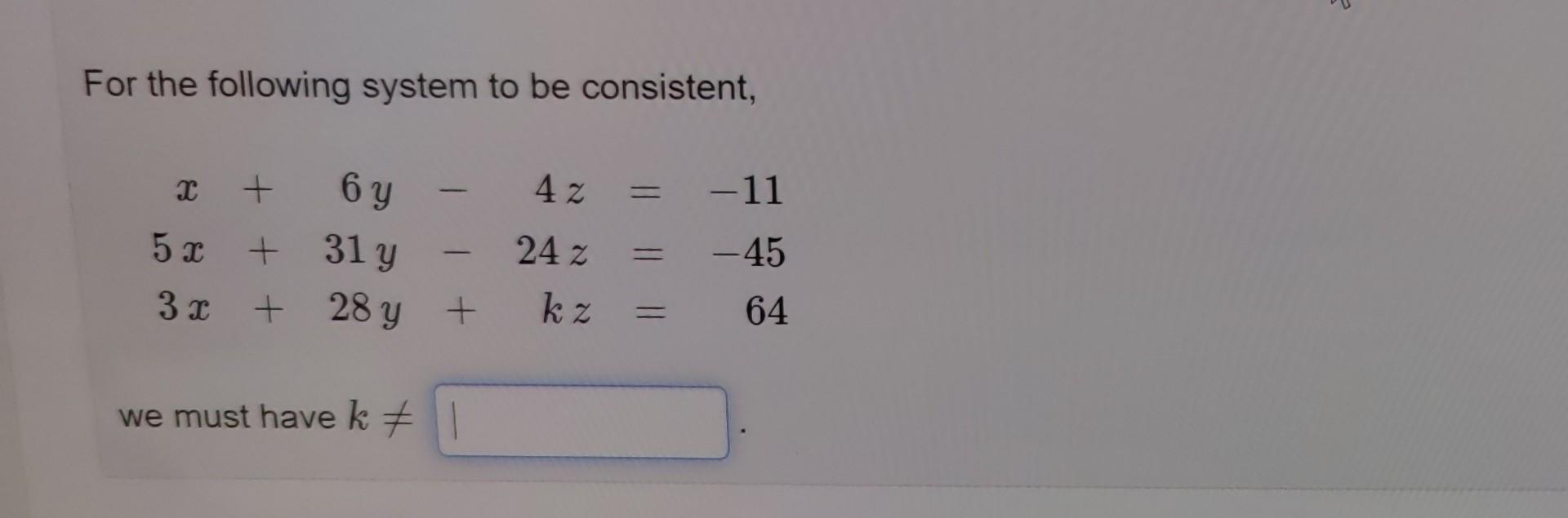 Solved For the following system to be consistent, | Chegg.com