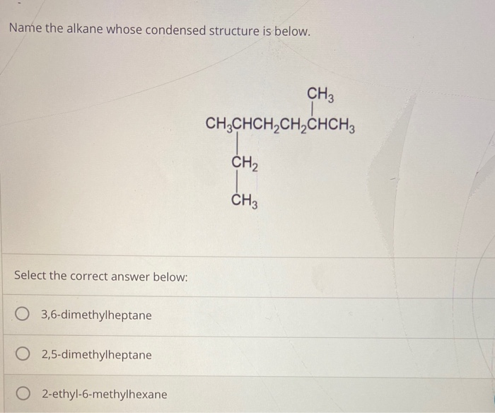 Solved Name the alkane whose condensed structure is below. | Chegg.com