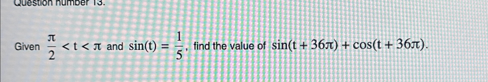 Solved Given sin(t)=15sin(t+36π)+cos(t+36π)π2 ﻿and | Chegg.com