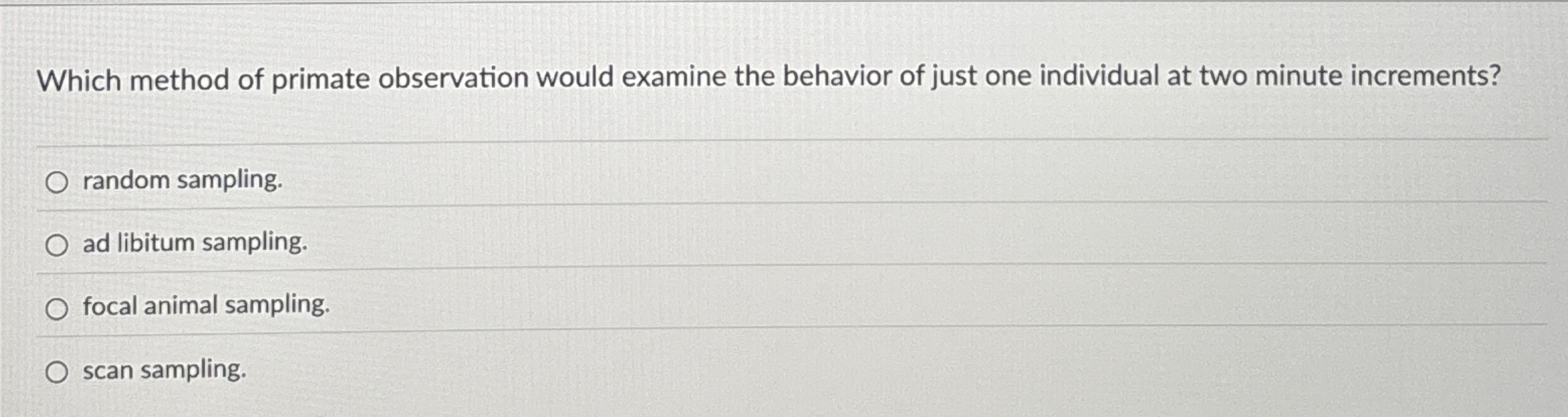 Solved Which method of primate observation would examine the | Chegg.com