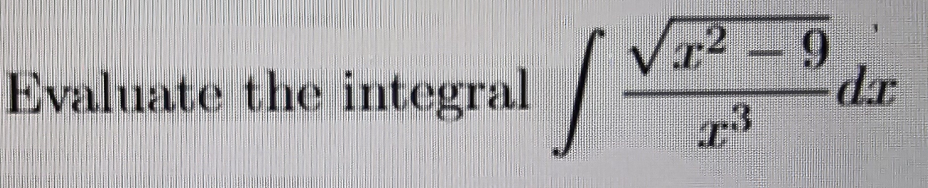 Solved Evaluate the integral ∫﻿﻿x2-92x3dx | Chegg.com