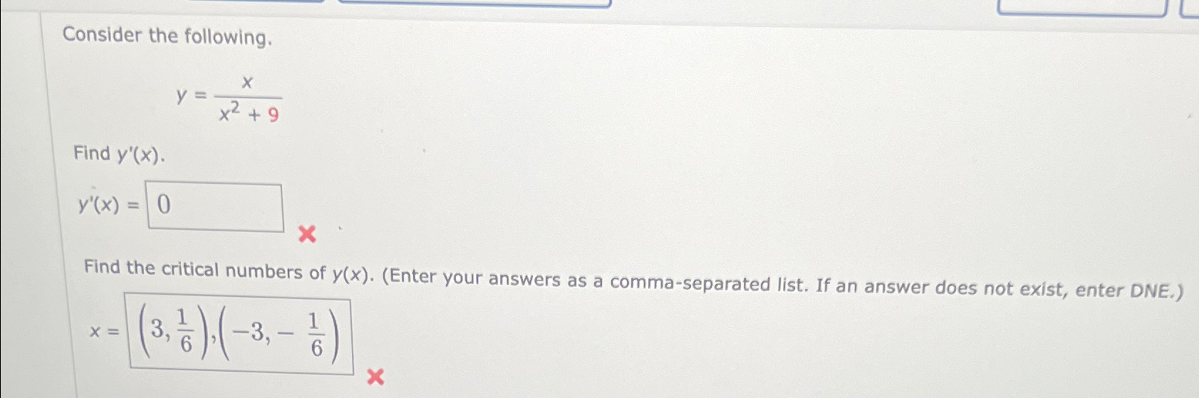 Solved Consider the following.y=xx2+9Find y'(x).y'(x)=Find | Chegg.com
