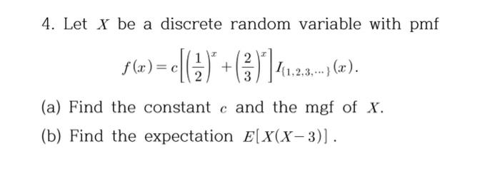 Solved 4 Let X Be A Discrete Random Variable With Pmf 2312