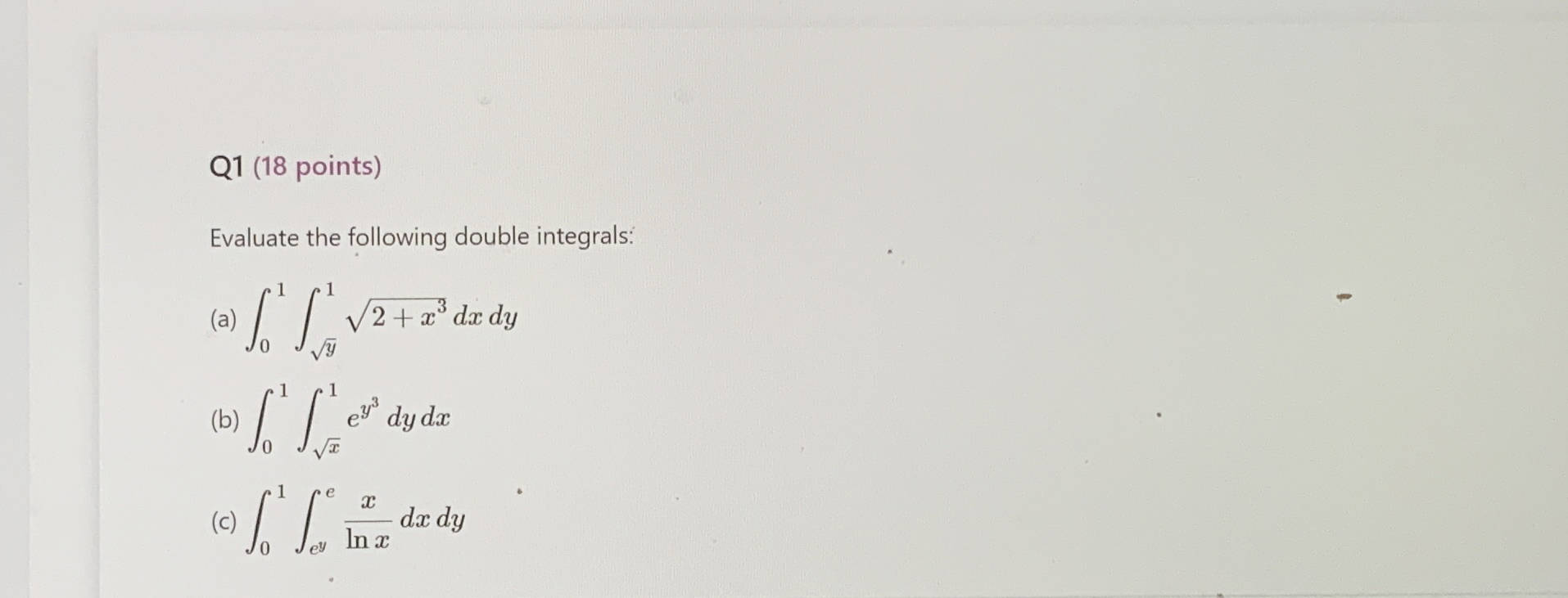 Solved Q1 (18 ﻿points)Evaluate the following double | Chegg.com