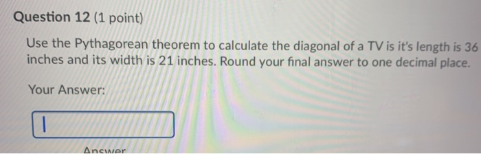 Solved use the Pythagorean theorem to calculate the diagonal | Chegg.com