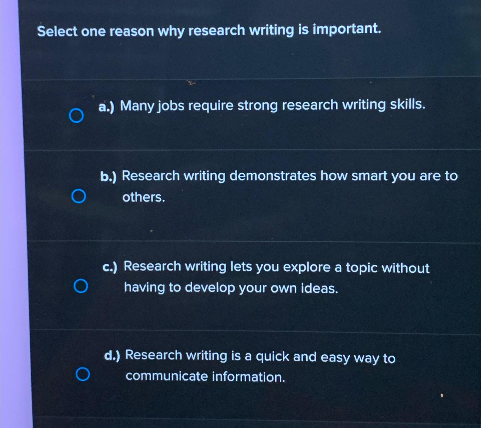 Solved Select one reason why research writing is | Chegg.com