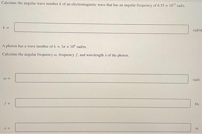 Solved Calculate the angular wave number k of an | Chegg.com