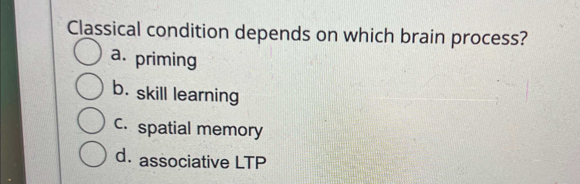 Solved Classical condition depends on which brain process? | Chegg.com
