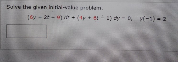 Solved Solve the given initial-value problem. (6y + 2t - 9) | Chegg.com