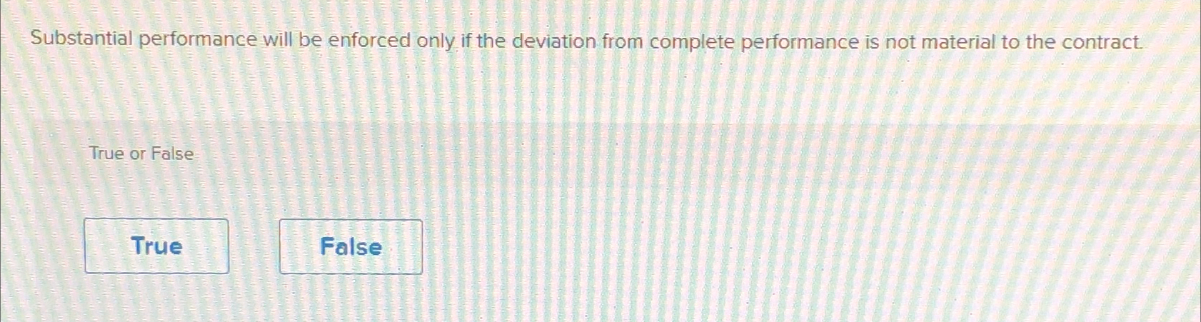 Solved Substantial performance will be enforced only if the | Chegg.com