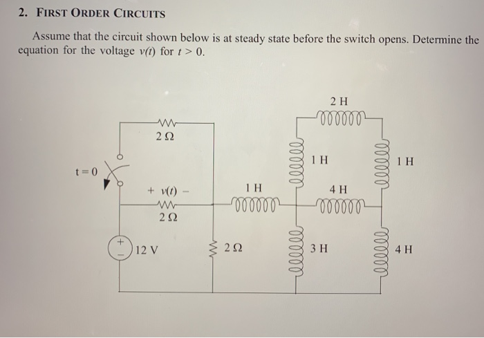 Solved 2. FIRST ORDER CIRCUITS Assume that the circuit shown | Chegg.com