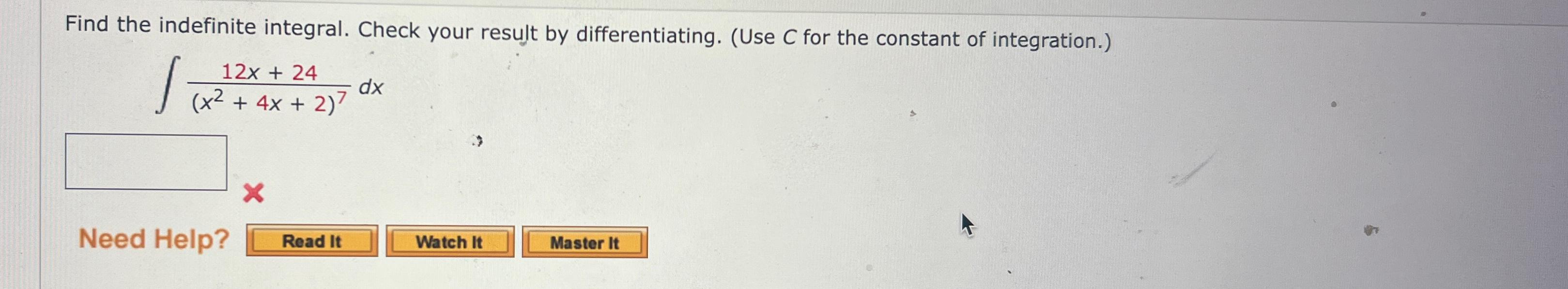 Solved Find the indefinite integral. Check your result by | Chegg.com