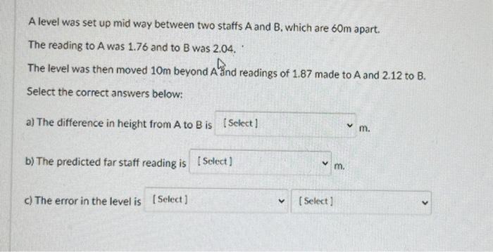 Solved A level was set up mid way between two staffs A and | Chegg.com