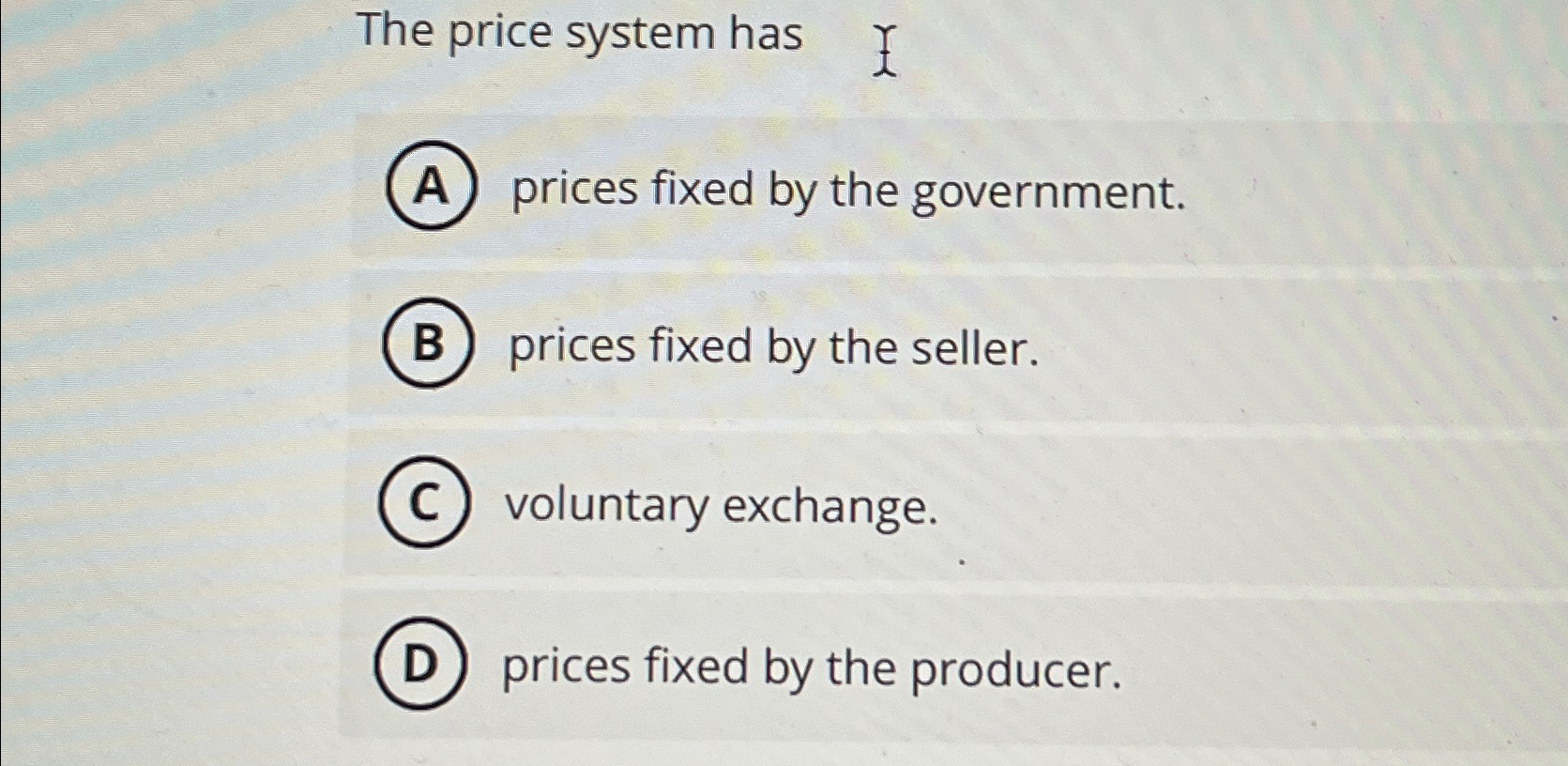 Solved The price system hasprices fixed by the | Chegg.com