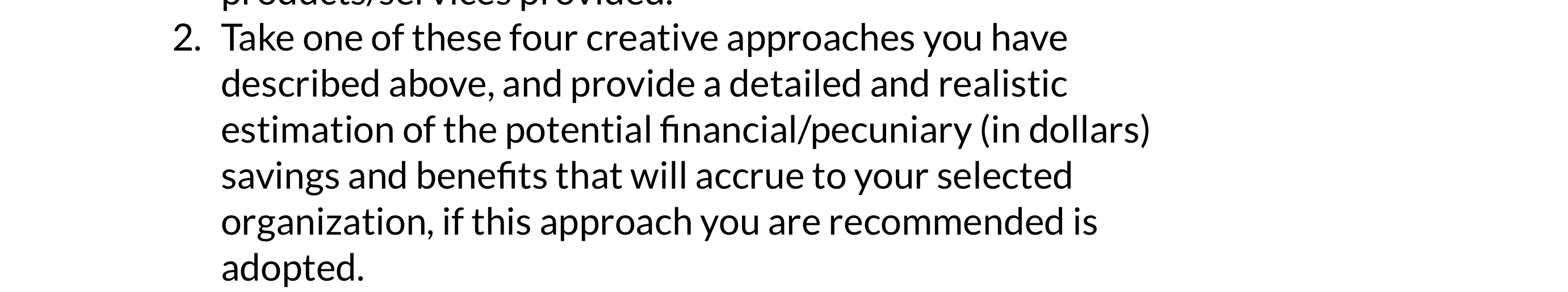 Solved Take one of these four creative approaches you have | Chegg.com