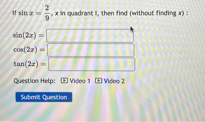 Solved If sinx=92,x in quadrant I, then find (without | Chegg.com