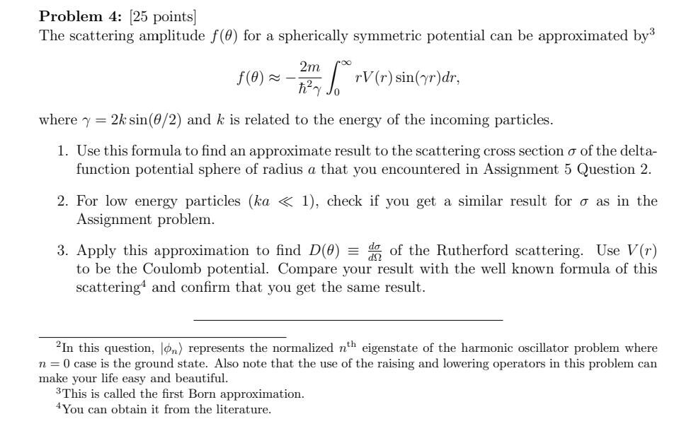 Solved Problem 4: (25 points) The scattering amplitude f(@) | Chegg.com