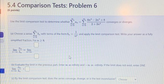 Solved 5.4 Comparison Tests: Problem 6 (6 points) Use the | Chegg.com