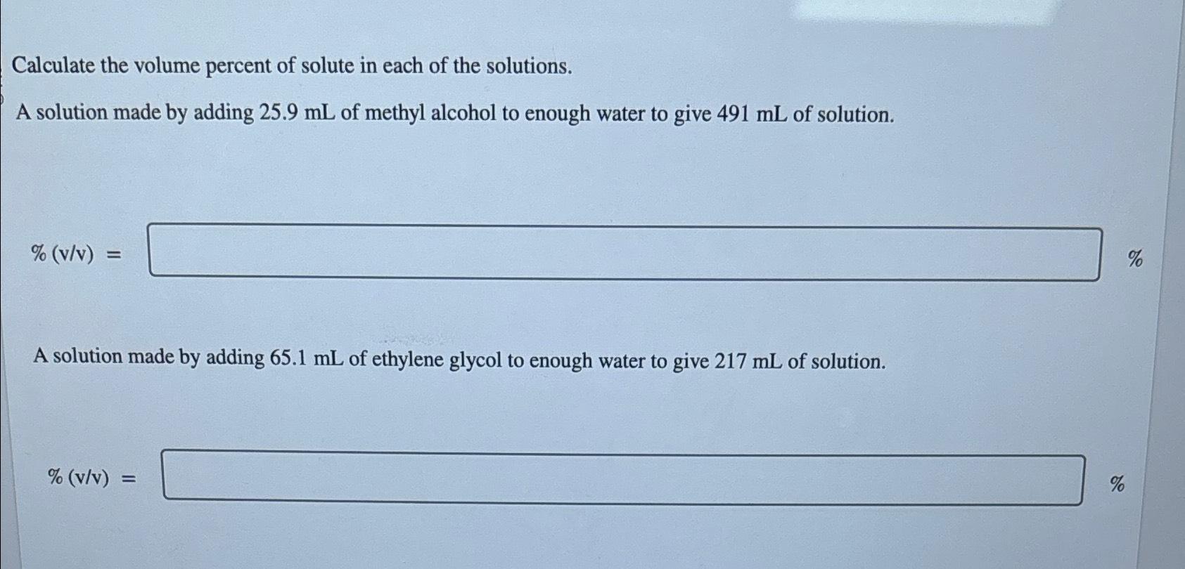 Solved Calculate the volume percent of solute in each of the | Chegg.com