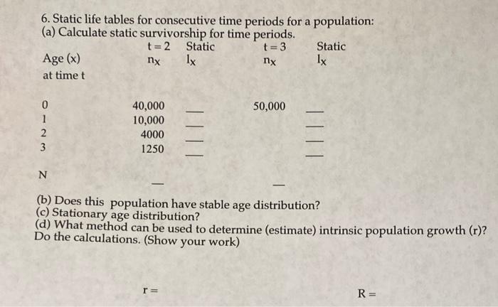 Solved 6. Static life tables for consecutive time periods | Chegg.com