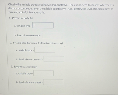 Solved Classify the variable type as qualitative or | Chegg.com