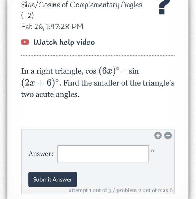 Solved In a right triangle, cos(6x)∘=sin (2x+6)∘. Find the | Chegg.com