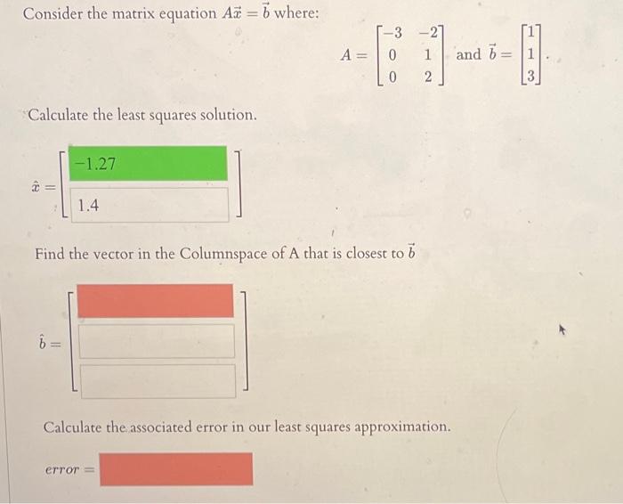 Solved Consider The Matrix Equation Ax B Where