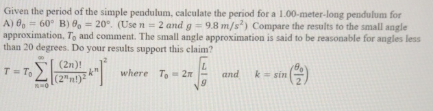 Solved Given the period of the simple pendulum, calculate | Chegg.com