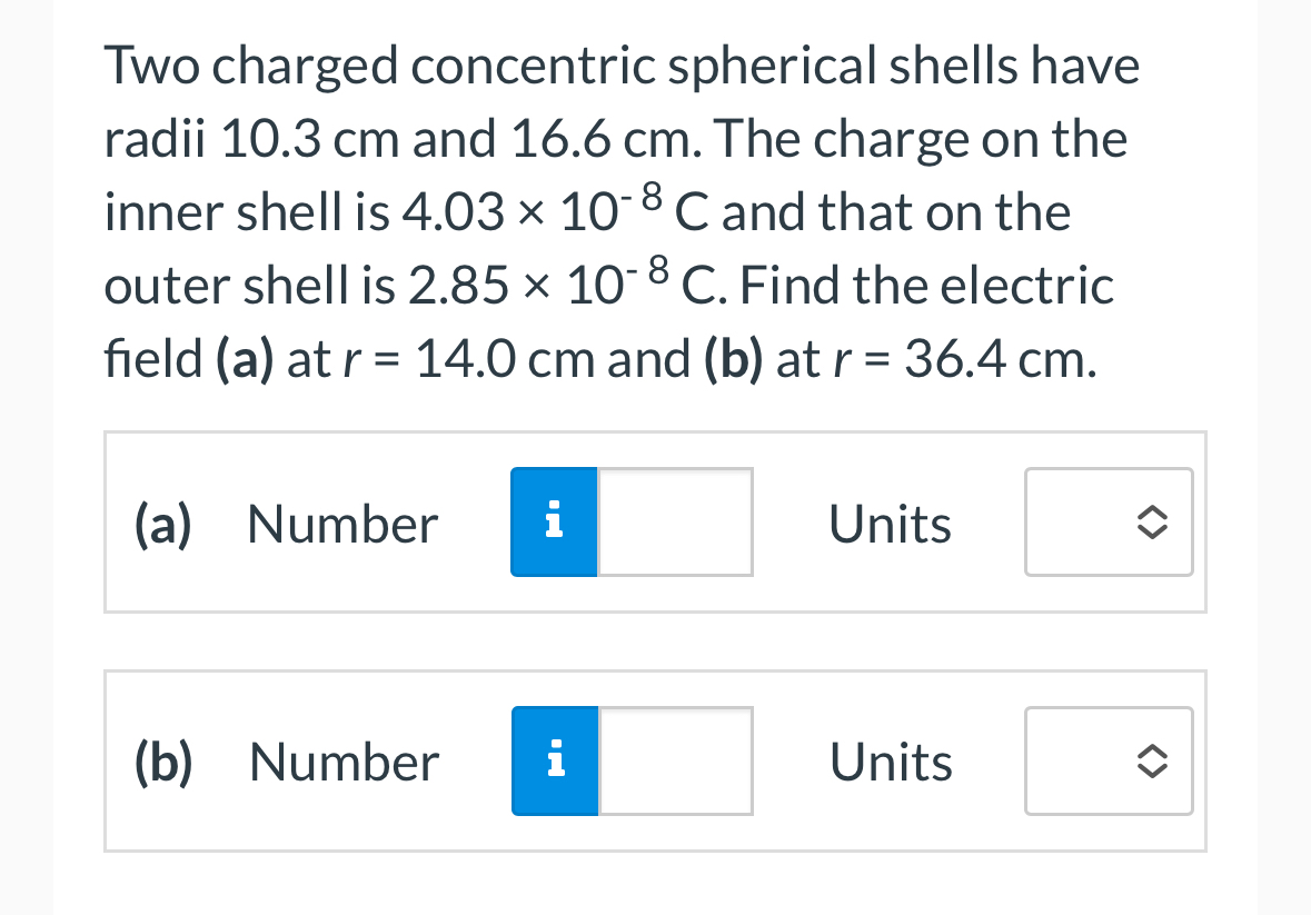 Solved Two charged concentric spherical shells have radii | Chegg.com