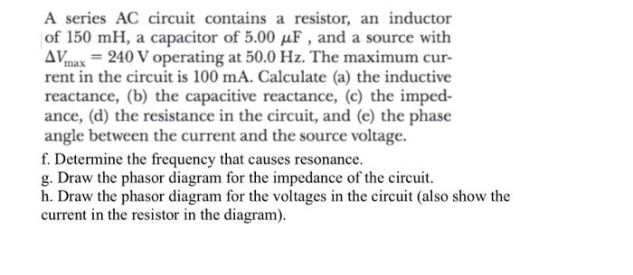 Solved A series AC circuit contains a resistor, an inductor | Chegg.com