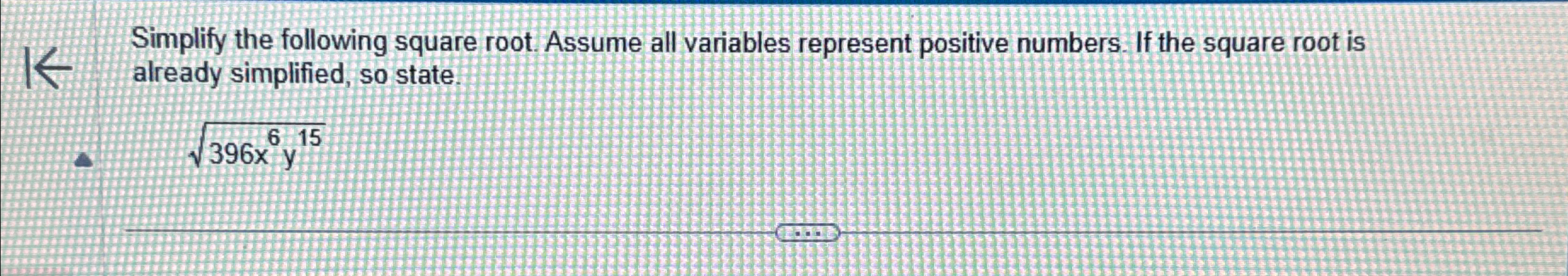 Solved Simplify the following square root. Assume all | Chegg.com