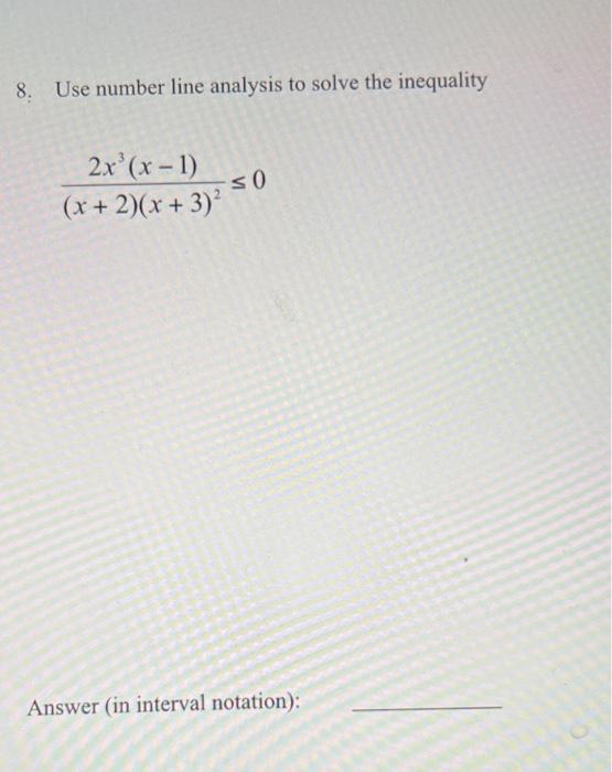 Solved 8. Use number line analysis to solve the inequality | Chegg.com