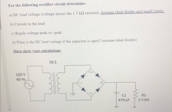 Solved For the following rectifier circuit determine: a) DC | Chegg.com