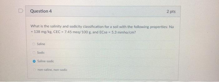 Solved Question 4 2 pts What is the salinity and sodicity | Chegg.com