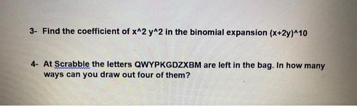 Solved 3- Find the coefficient of x^2y^2 in the binomial | Chegg.com