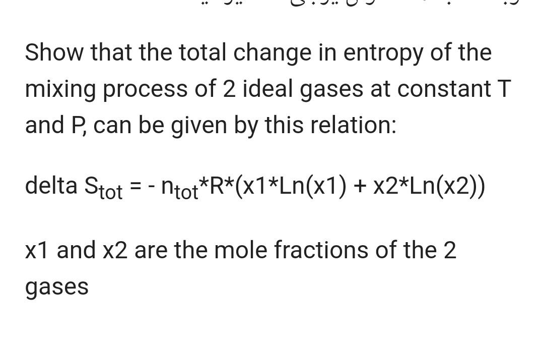 Solved Show that the total change in entropy of the mixing | Chegg.com