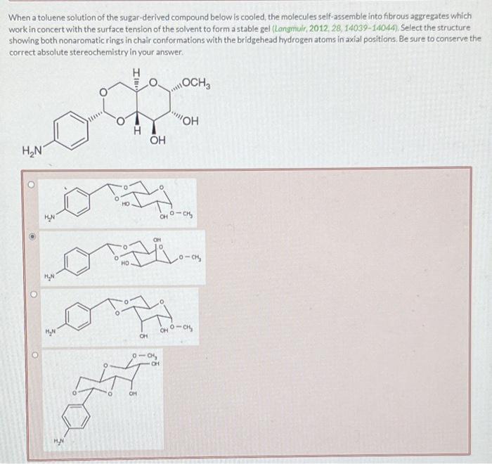 Solved When a toluene solution of the sugar-derived compound | Chegg.com