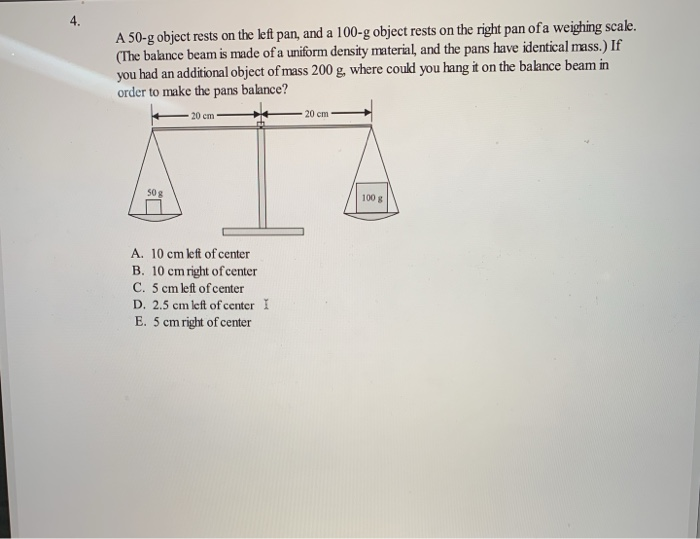 Solved 4. A 50-g object rests on the left pan, and a 100-g | Chegg.com
