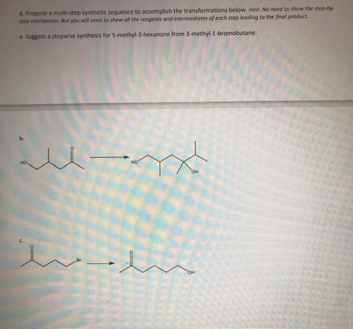 Solved 4. Propose a multi-step synthetic sequence to | Chegg.com