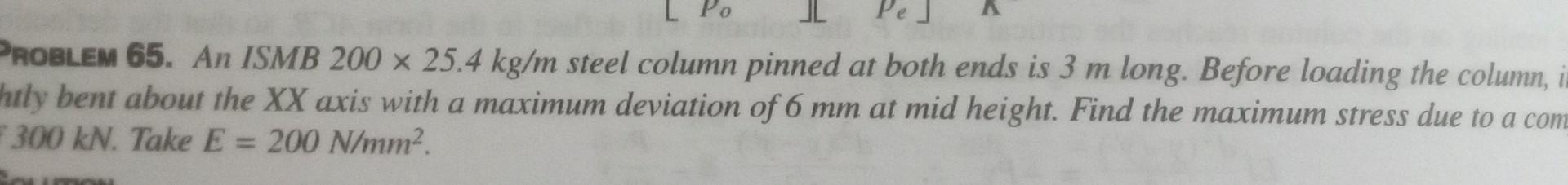 ROBLEM 65. An ISMB 200×25.4 kg/m steel column pinned | Chegg.com