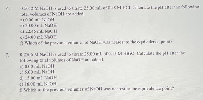 Solved 6. 0.5012MNaOH is used to titrate 25.00 mL of | Chegg.com