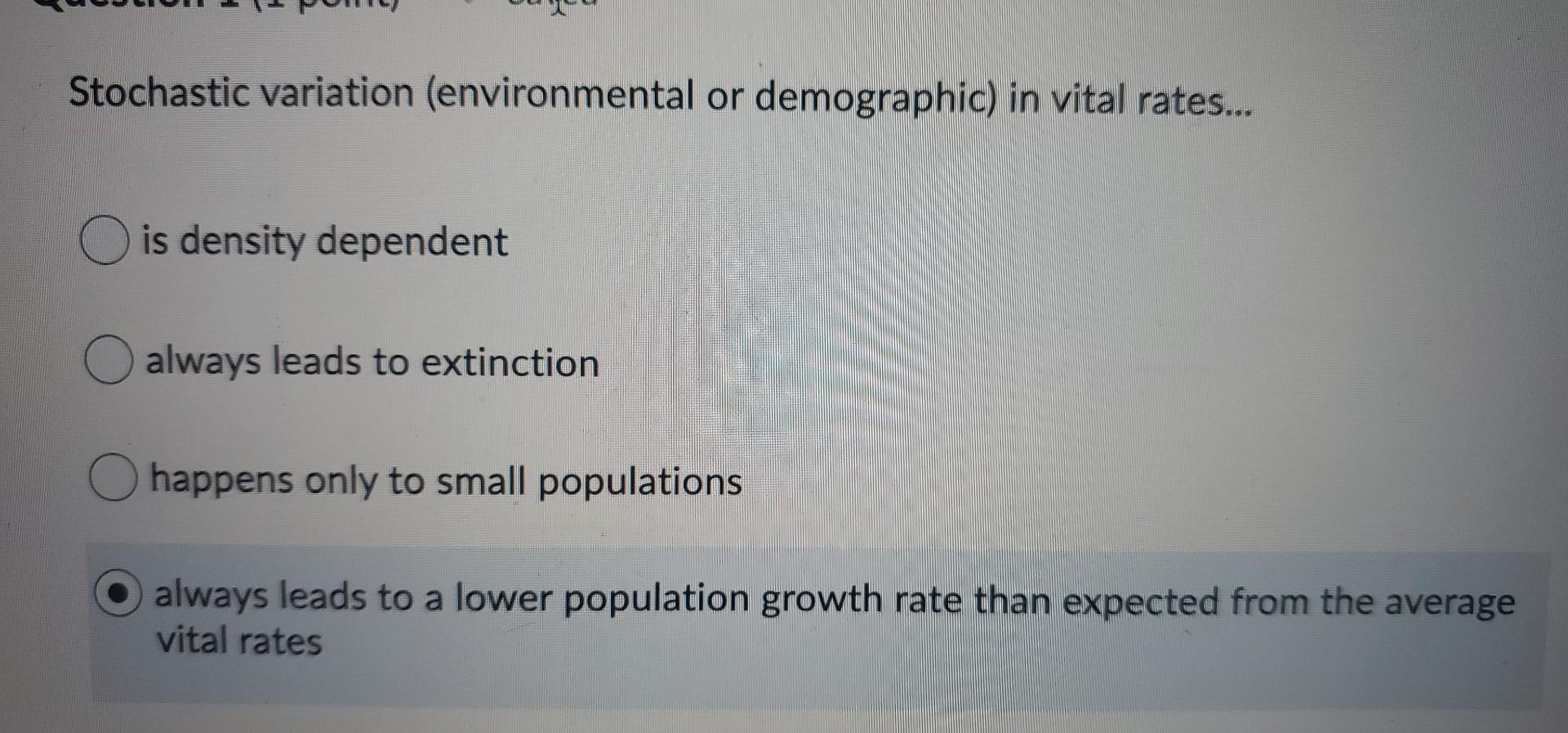 Solved Stochastic variation (environmental or demographic) | Chegg.com