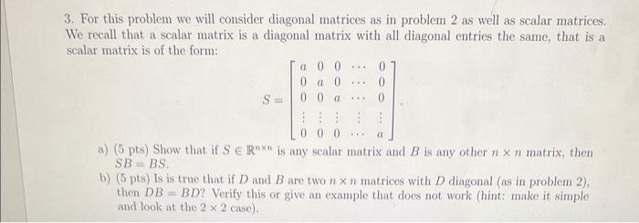 Solved 3. For this problem we will consider diagonal | Chegg.com
