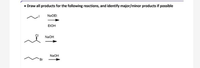 Solved - Draw all products for the following reactions, and | Chegg.com