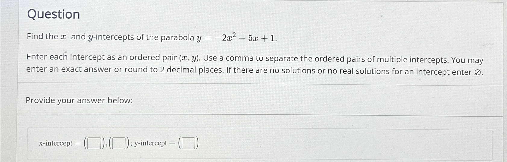 Solved QuestionFind the x - ﻿and y-intercepts of the | Chegg.com