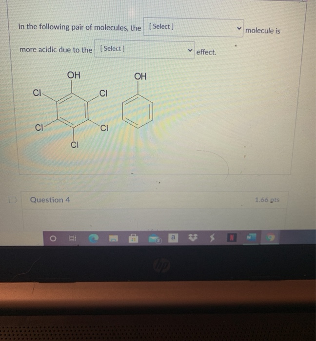 Solved In the following pair of molecules, the [Select] | Chegg.com
