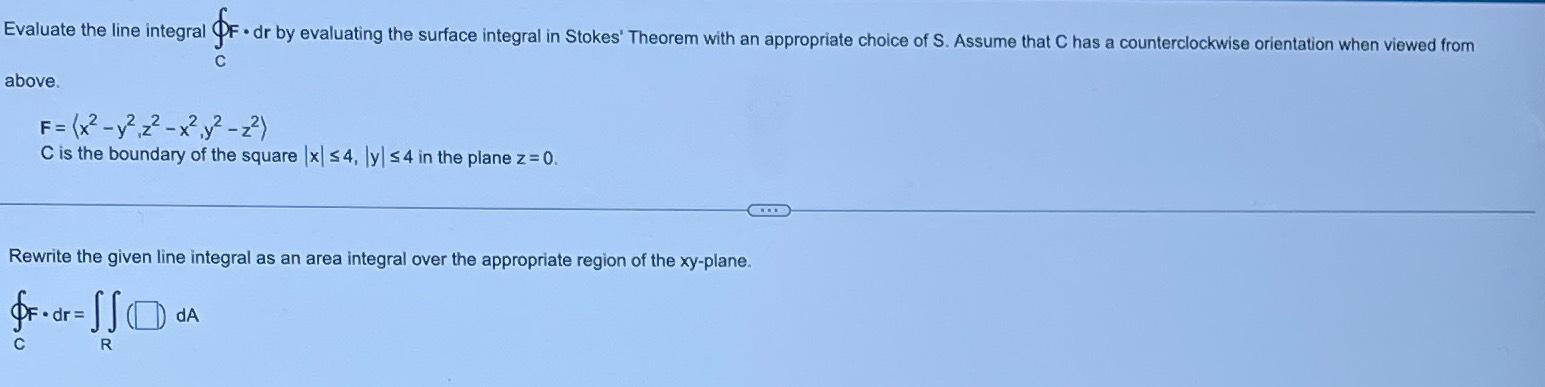 Solved Evaluate the line integral o∫C﻿F*dr ﻿by evaluating | Chegg.com