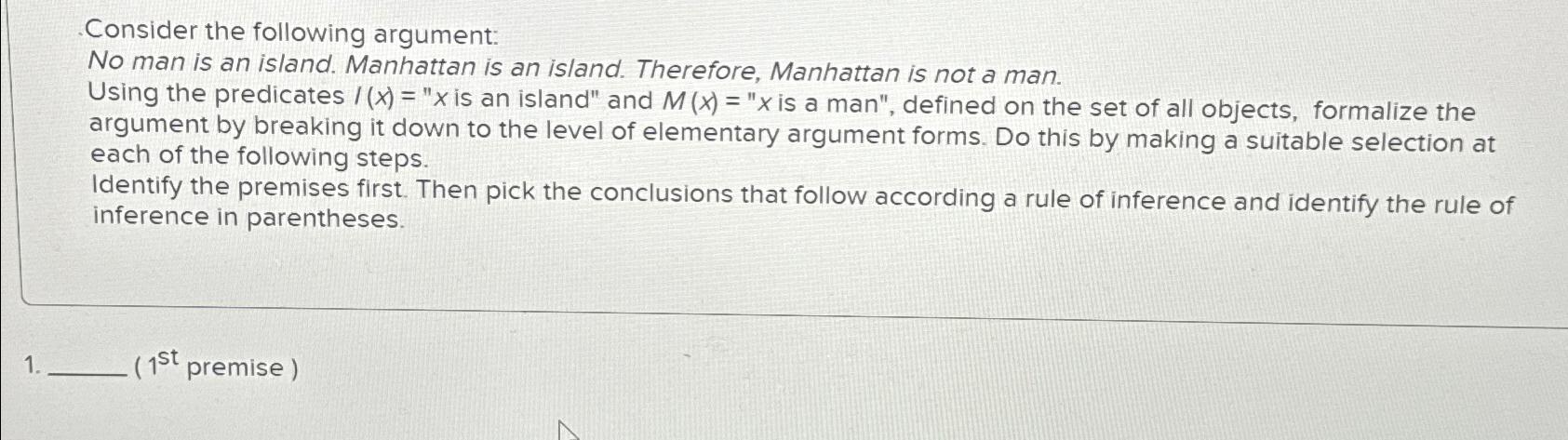 Solved Consider the following argument:No man is an island. | Chegg.com