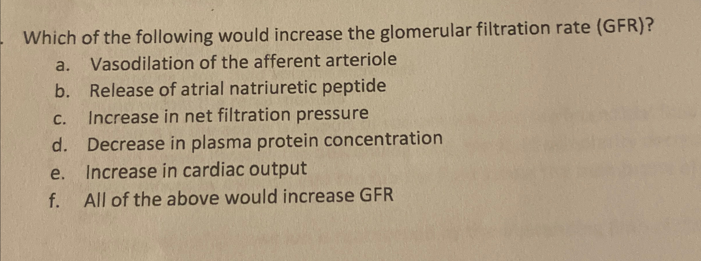 Solved Which of the following would increase the glomerular | Chegg.com